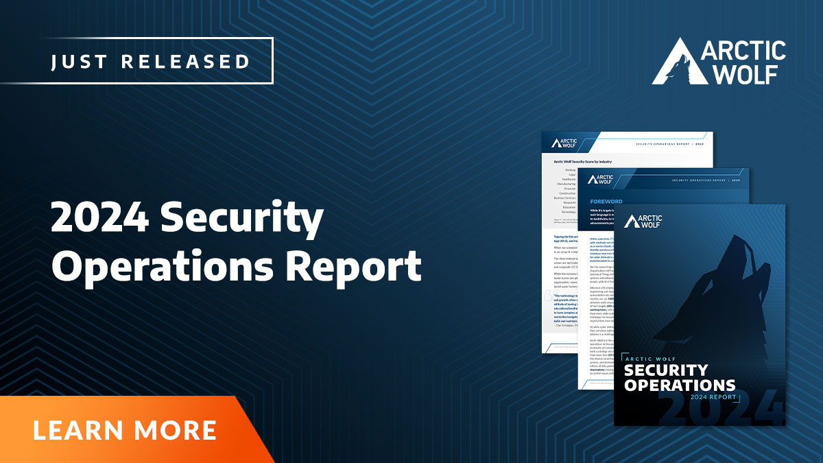 2024 Arctic Wolf Security Operations Report